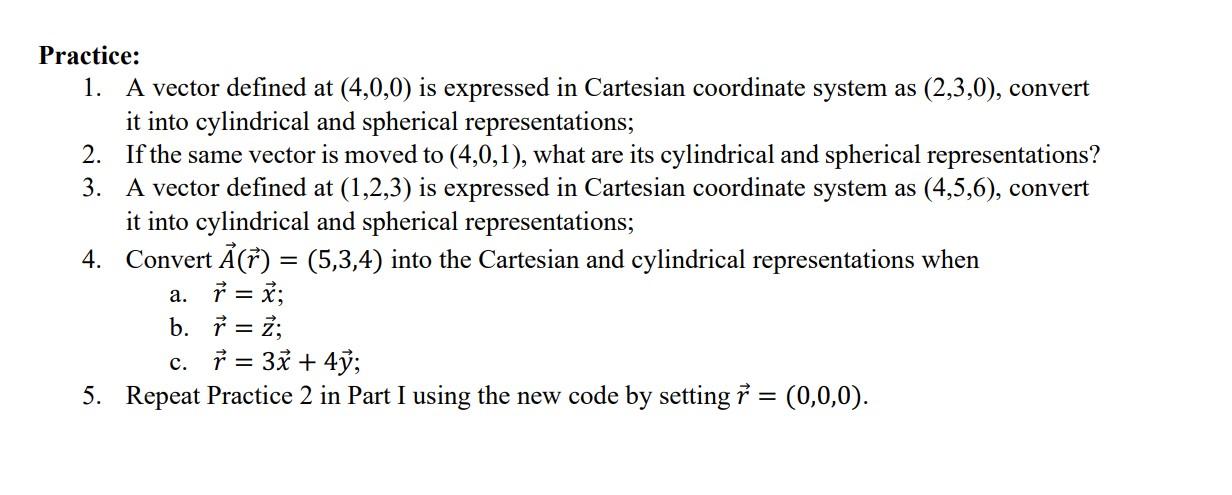 Solved Practice: 1. A vector defined at (4,0,0) is expressed | Chegg.com