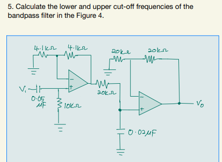 Solved 5. Calculate the lower and upper cut-off frequencies | Chegg.com