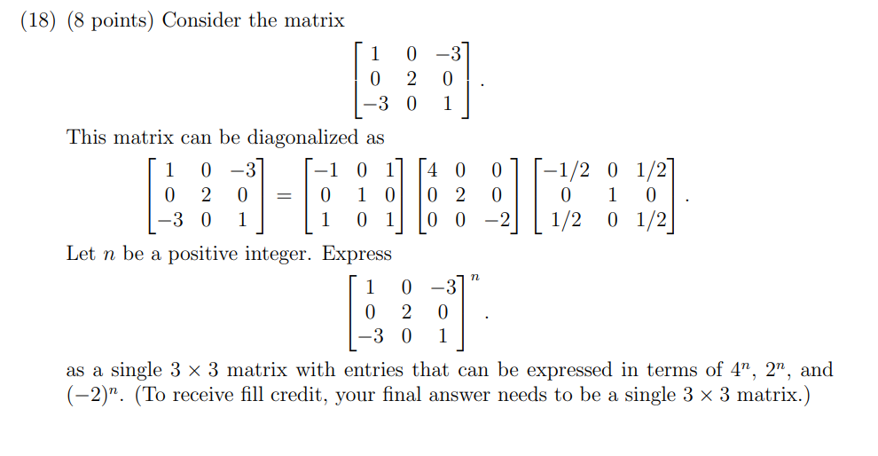 Solved (18) (8 points) Consider the matrix ⎣⎡10−3020−301⎦⎤ | Chegg.com