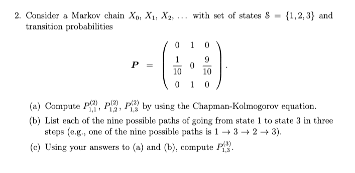 Solved Consider a Markov chain x0,x1,x2,dots with set of | Chegg.com