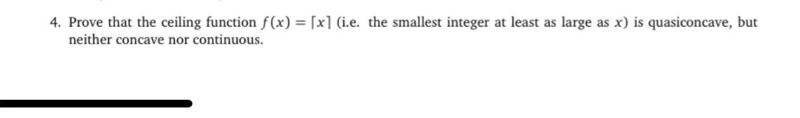 Solved 4. Prove that the ceiling function f(x)=⌈x⌉ (i.e. the | Chegg.com