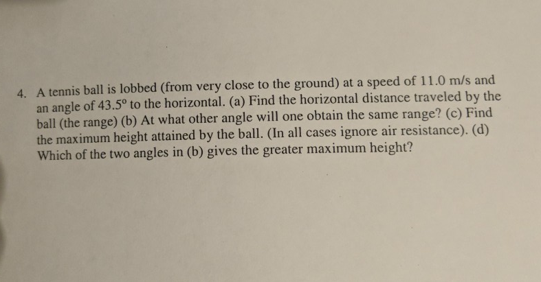 Solved 4. A tennis ball is lobbed (from very close to the | Chegg.com