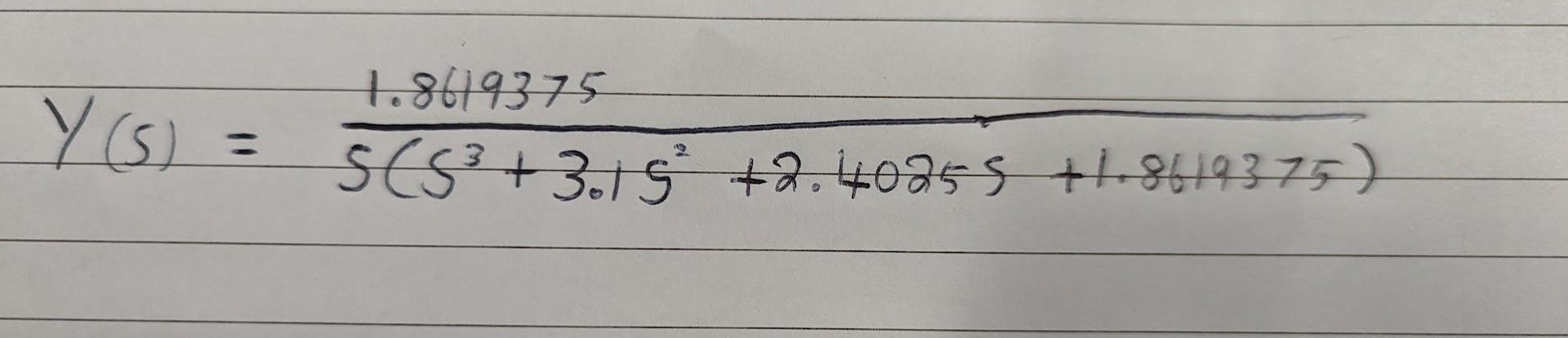 Solved Y(s)=s(s3+3.1s2+2.4025s+1.8619375)1.8619375 | Chegg.com