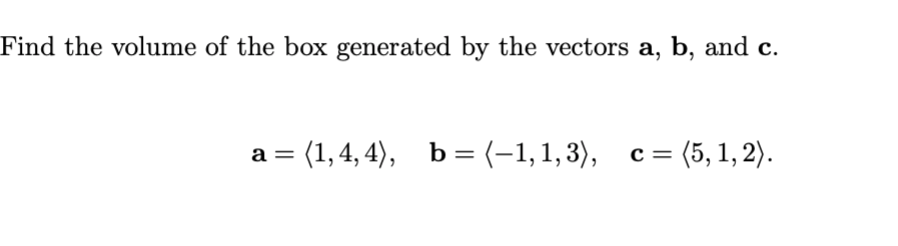 Solved Find the volume of the box generated by the vectors | Chegg.com
