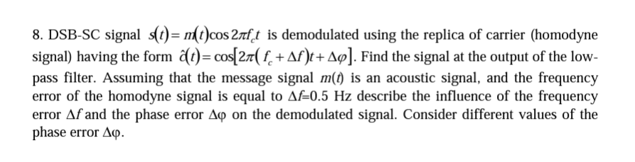 Solved 8. DSB-SC signal s(t) = m(t)cos 2πft is demodulated | Chegg.com