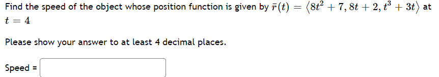 Solved Find the speed of the object whose position function | Chegg.com