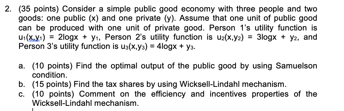 Solved (35 points) Consider a simple public good economy | Chegg.com