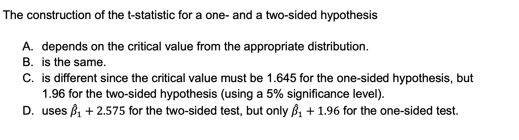Solved The construction of the t-statistic for a one- and a | Chegg.com