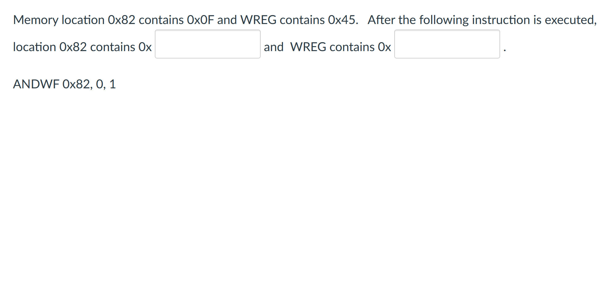 Solved Memory location Ox82 contains OxOF and WREG contains | Chegg.com