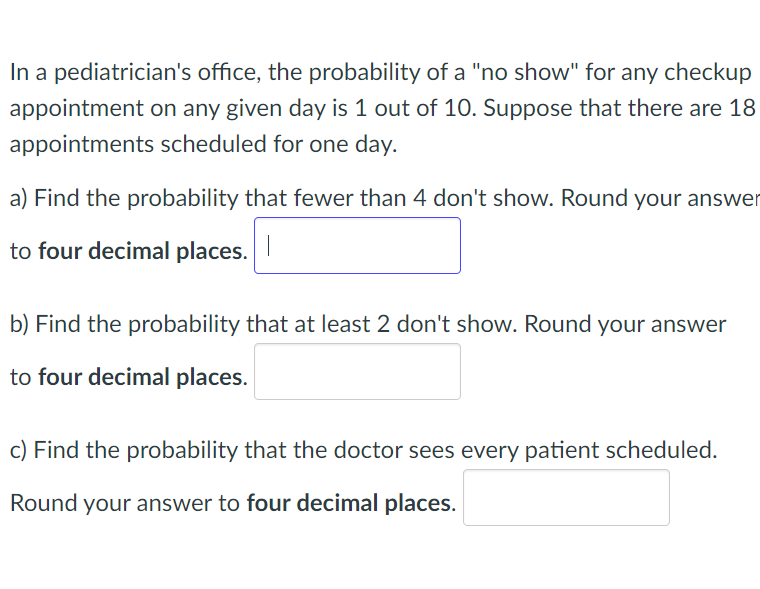 Solved In a pediatrician's office, the probability of a "no | Chegg.com