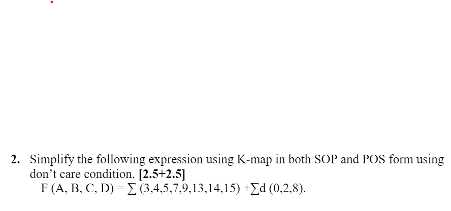 Solved 2 Simplify The Following Expression Using K Map In 