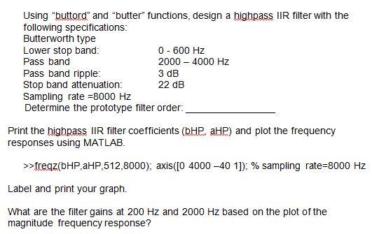 Solved Using "buttord" and "butter" functions, design a | Chegg.com