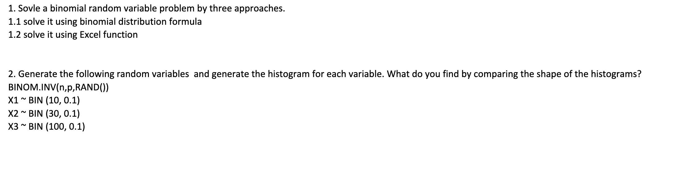 Solved 1. Sovle a binomial random variable problem by three | Chegg.com