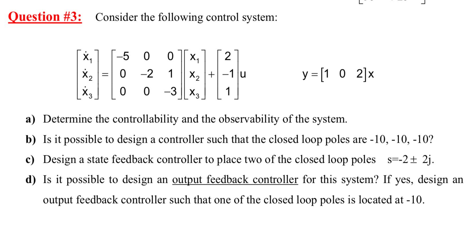 Solved 1estion #3: Consider the following control system: | Chegg.com