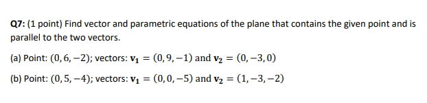 Solved Q7: (1 point) Find vector and parametric equations of | Chegg.com
