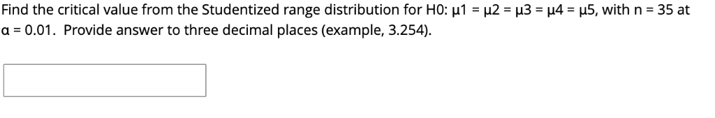 Solved Find the critical value from the Studentized range | Chegg.com
