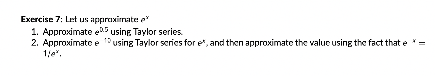 Solved Exercise 1: Find and lot the Taylor approximation of | Chegg.com