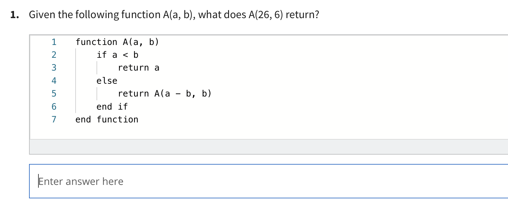 Solved Given the following function A(a,b), what does | Chegg.com