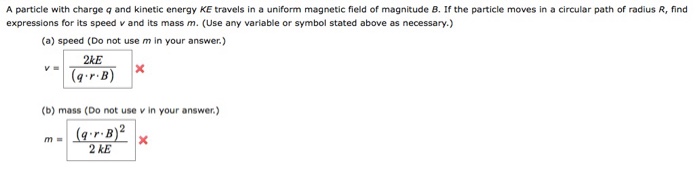 Solved A particle with charge q and kinetic energy KE | Chegg.com