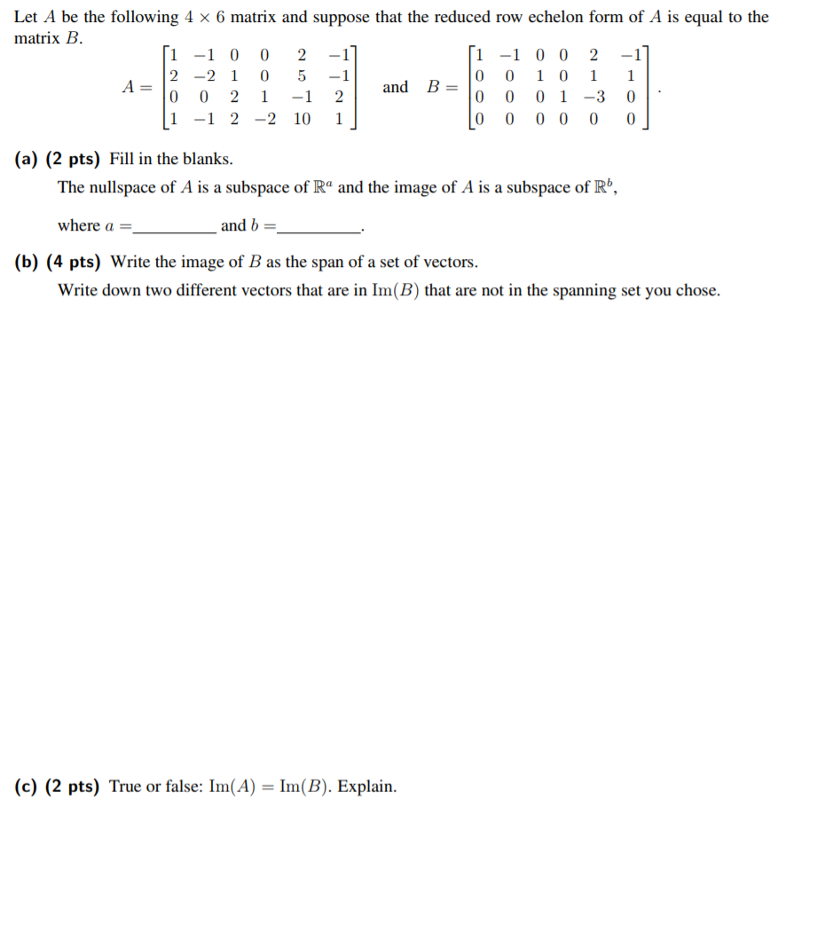 Solved Let A be the following 4 x 6 matrix and suppose that | Chegg.com