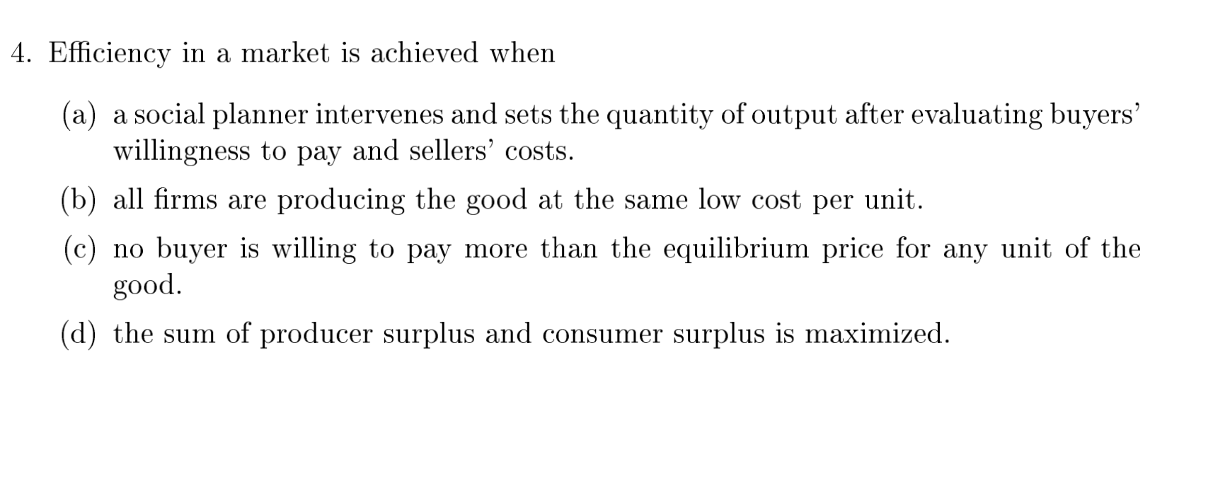 Solved Efficiency in a market is achieved when(a) ﻿a social | Chegg.com