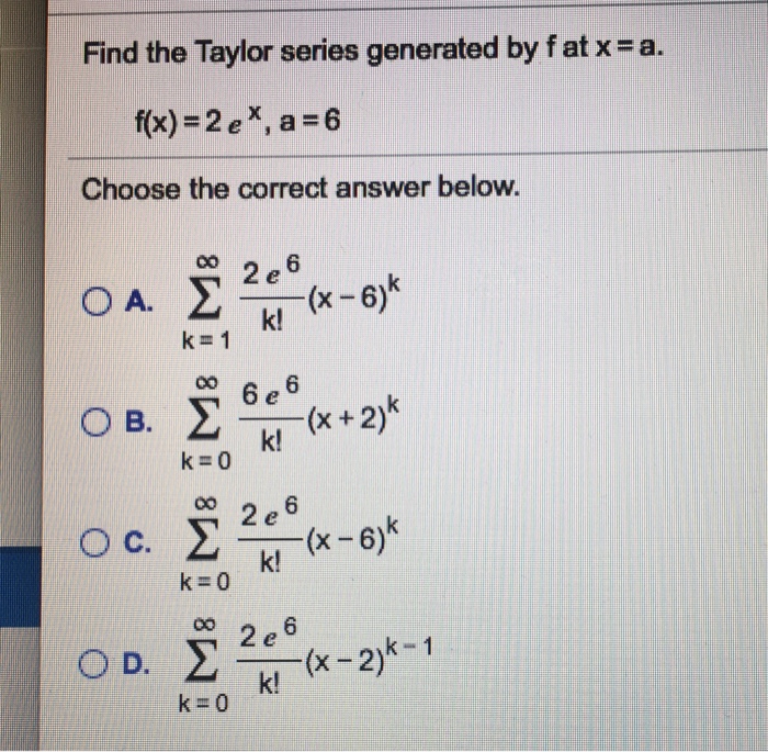 Solved Find the Taylor series generated by f at x = a. f(x) | Chegg.com
