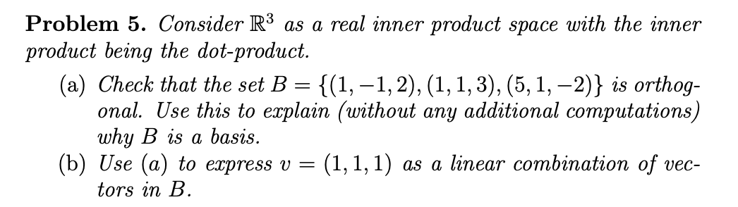 Solved Problem 5. Consider R3 as a real inner product space | Chegg.com