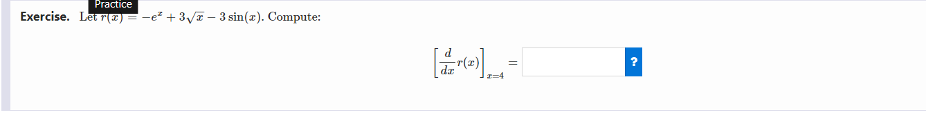 Solved Let r(x)=−ex+3x−3sin(x). Compute: [dxdr(x)]x=4= | Chegg.com