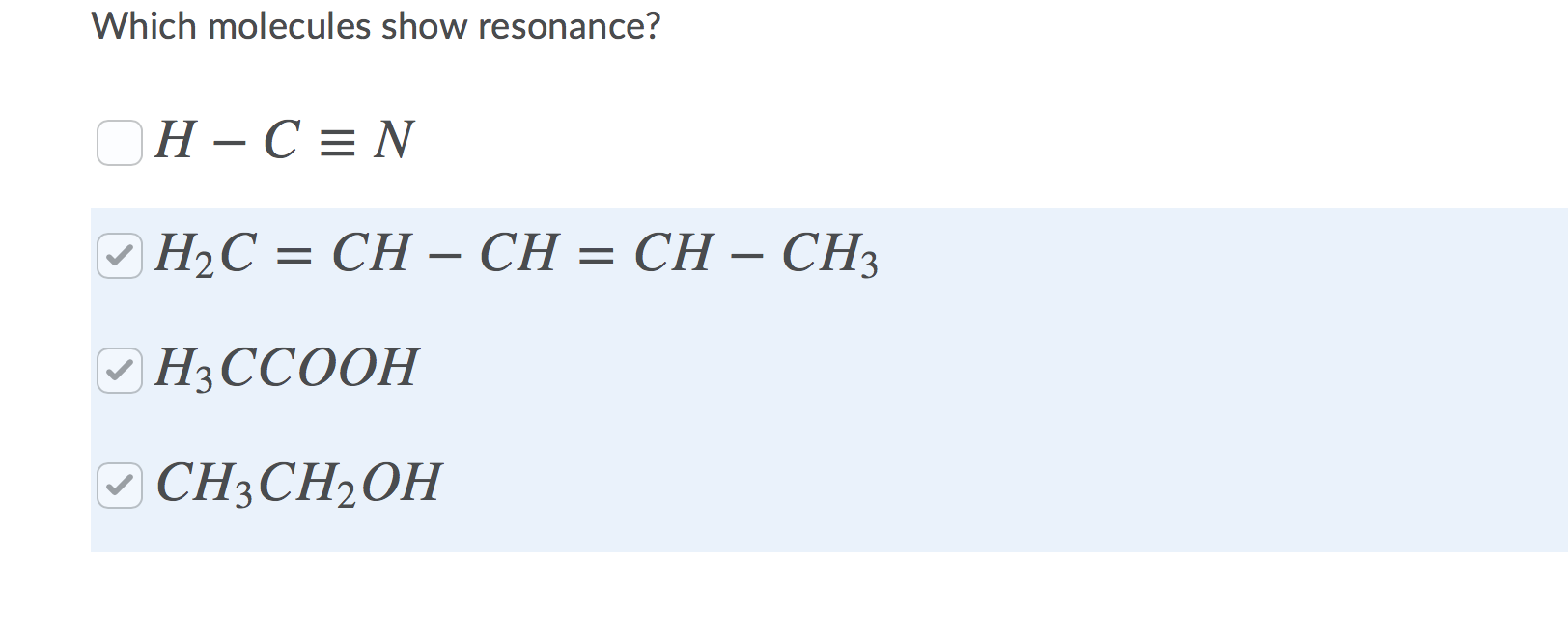 Solved Which molecules show resonance? H – C = N H2C = CH – | Chegg.com