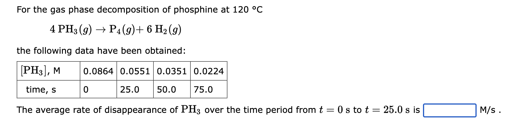 Solved For the gas phase decomposition of phosphine at 120∘C | Chegg.com