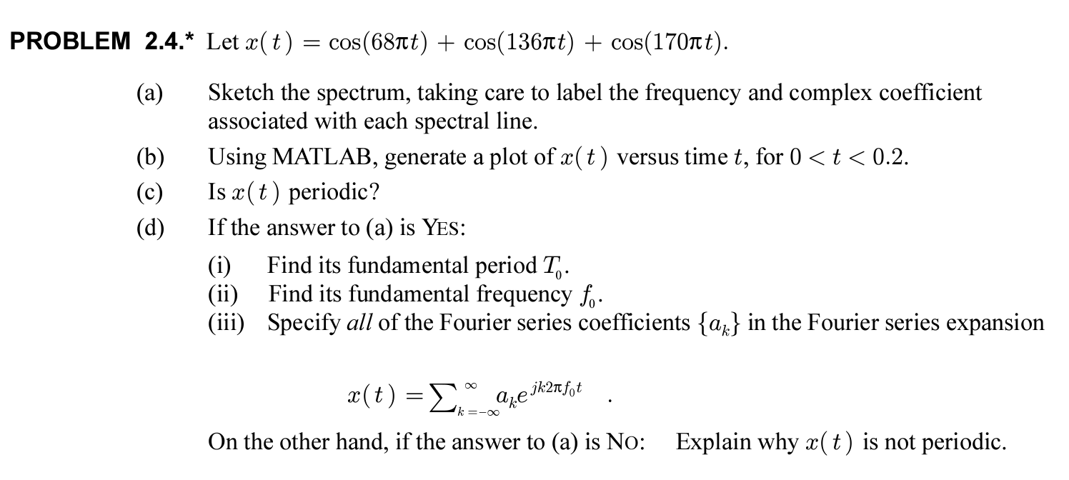 Solved PROBLEM 2.4.* Let x(t) = cos(68πt) + cos(136πt) + | Chegg.com