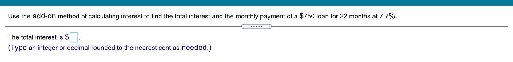 Solved Use the add-on method of calculating interest to find | Chegg.com