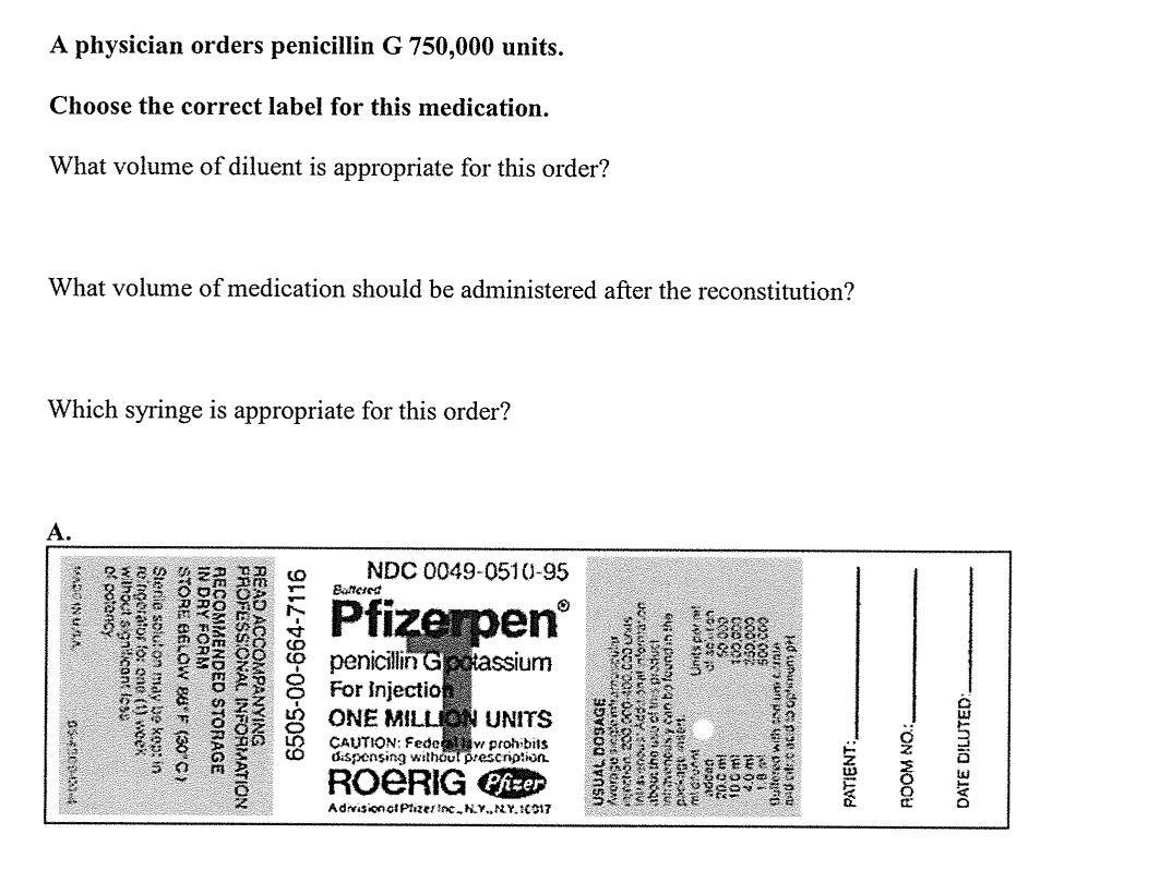 Solved A physician orders penicillin G 750,000 units. Choose | Chegg.com