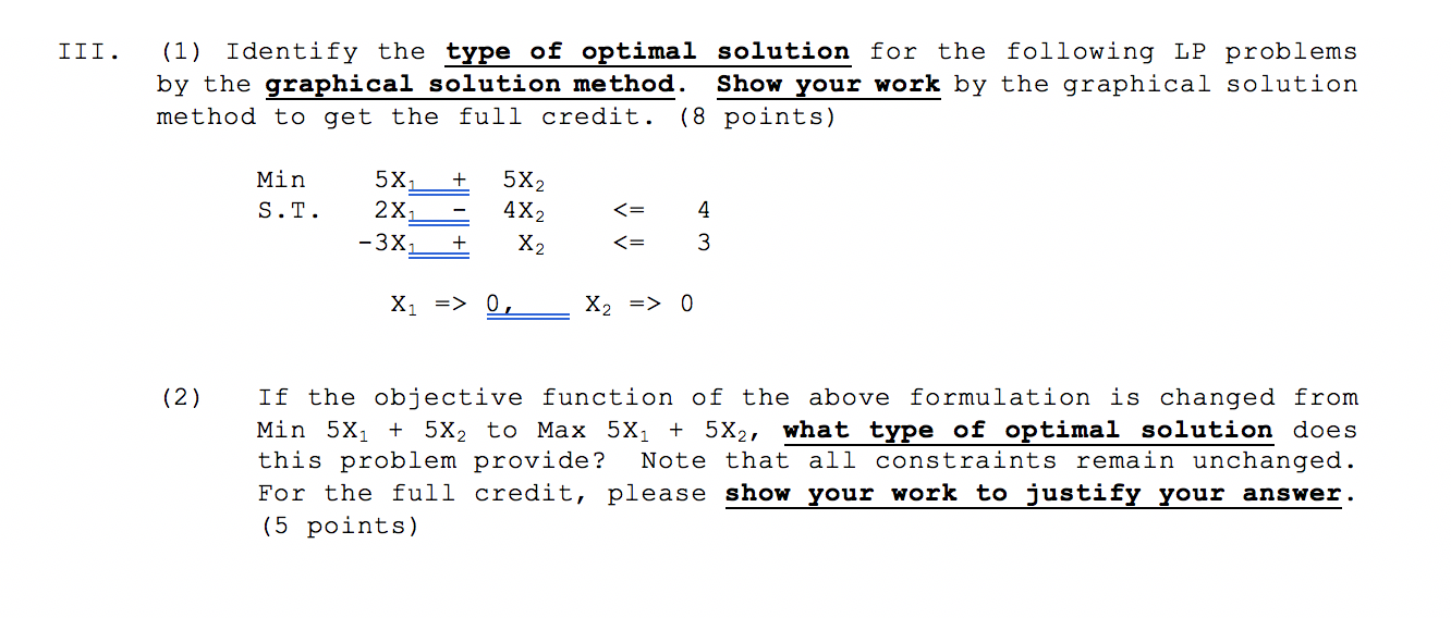Solved III. (1) Identify the type of optimal solution for | Chegg.com