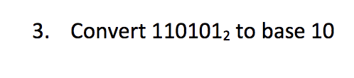 Solved 3. Convert 1101012 to base 10 | Chegg.com