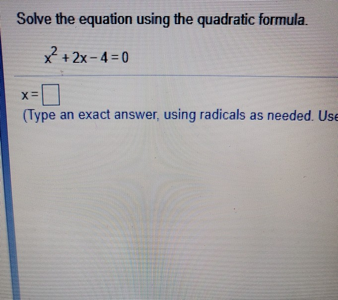 Solved Solve the equation using the quadratic formula. X2 + | Chegg.com