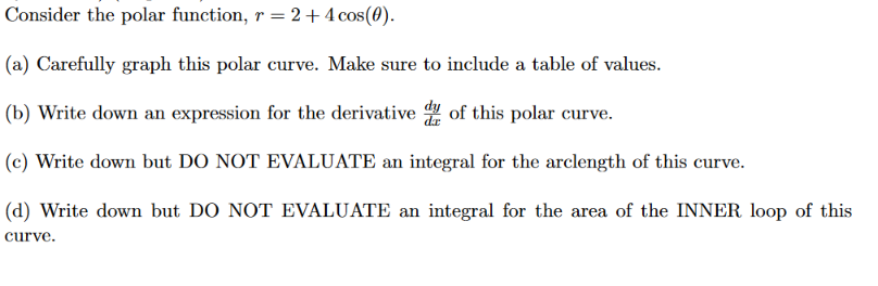 Solved Consider the polar function, r = 2 + 4 cos(0). (a) | Chegg.com
