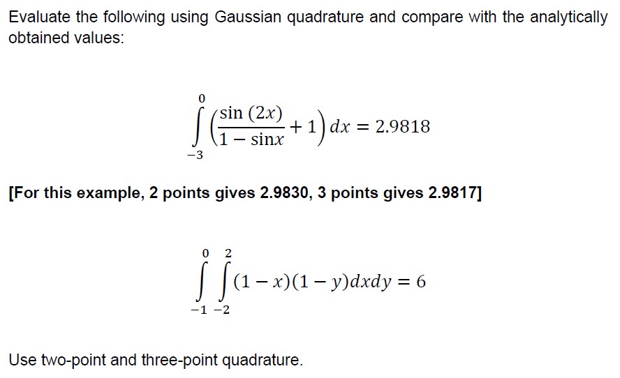 Solved Evaluate the following using Gaussian quadrature and | Chegg.com