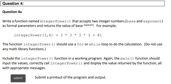 Solved Write a function named integerPower () that accepts | Chegg.com
