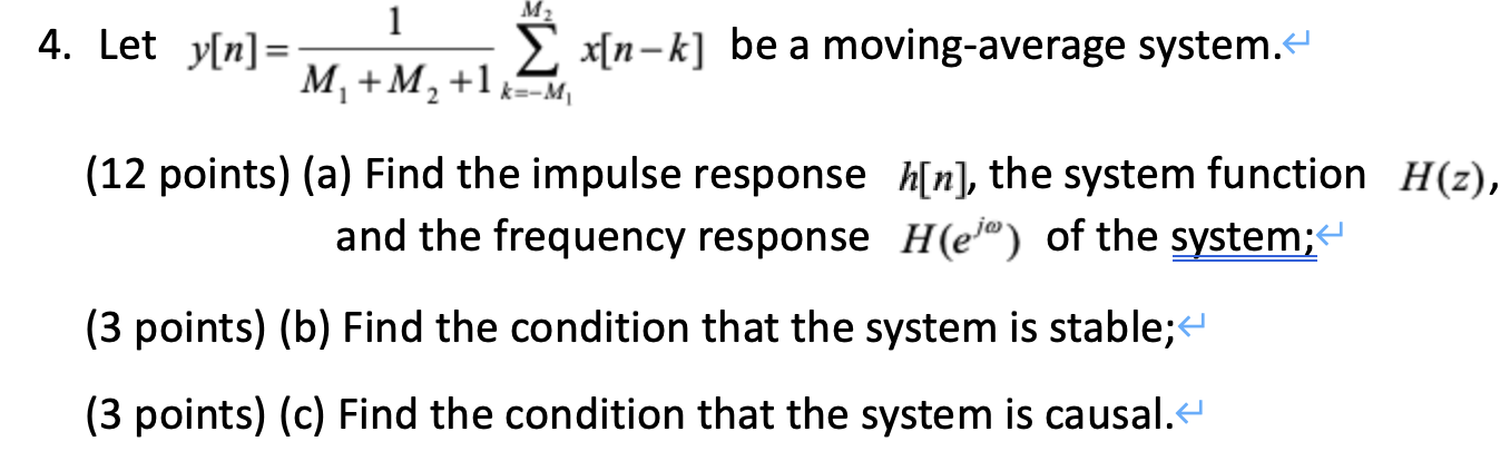 Solved 4. Let y[n]=M1+M2+11∑k=−M1M2x[n−k] be a | Chegg.com