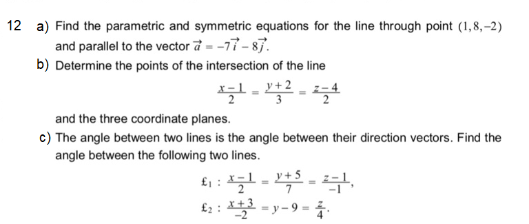Solved 12 a) Find the parametric and symmetric equations for | Chegg.com