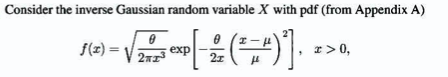 Solved Consider the inverse Gaussian random variable X with | Chegg.com