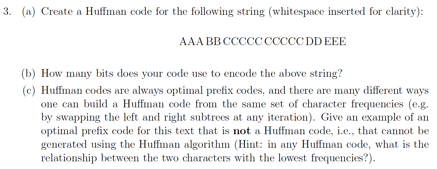 Solved 3. (a) Create a Huffman code for the following string | Chegg.com