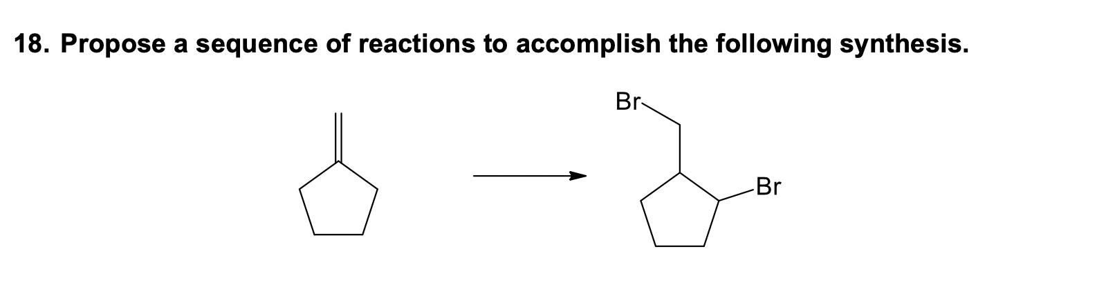 Solved 18. Propose a sequence of reactions to accomplish the | Chegg.com