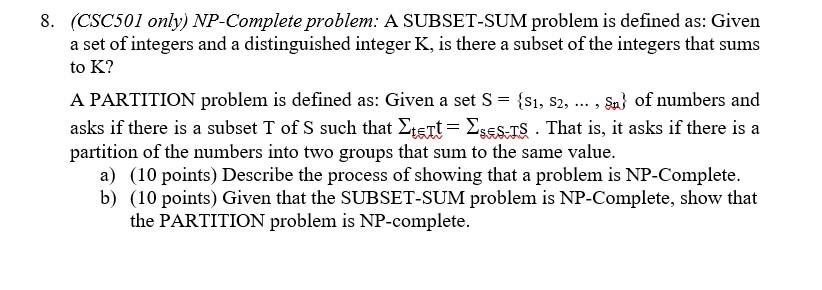 Solved 8. (CSC501 only) NP-Complete problem: A SUBSET-SUM | Chegg.com