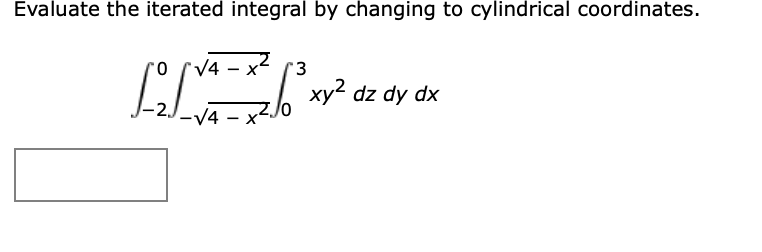 Solved Evaluate the iterated integral by changing to | Chegg.com