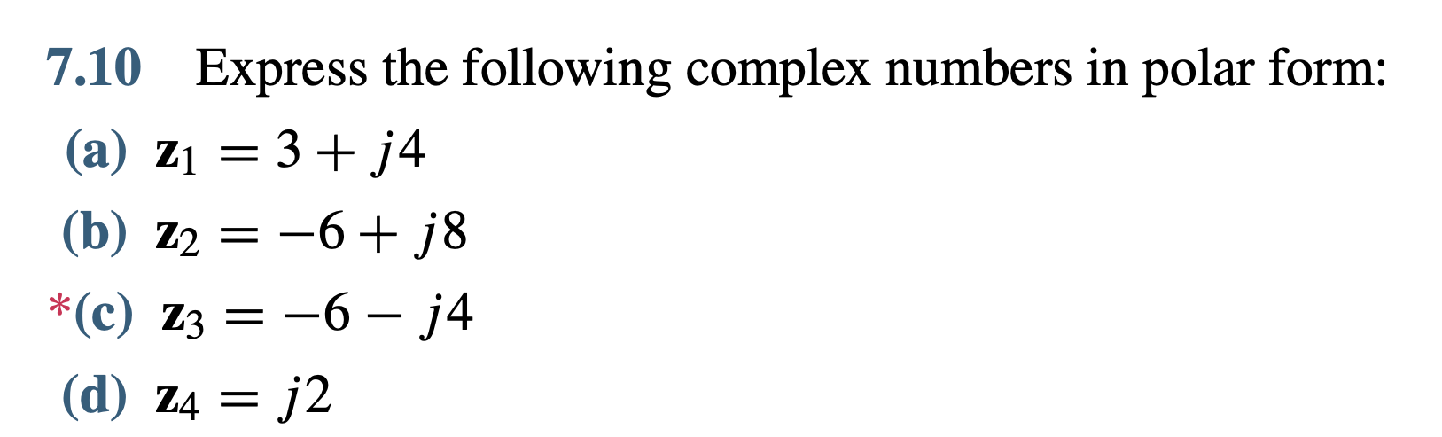 Solved 7.10 Express the following complex numbers in polar | Chegg.com