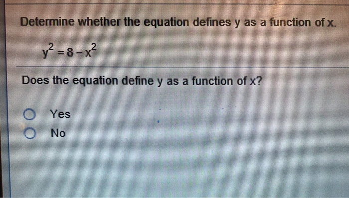 Solved Determine Whether The Equation Defines Y As A