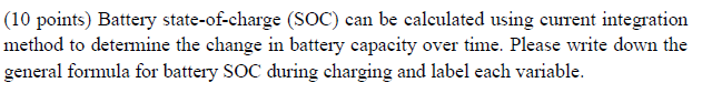 Solved (10 points) Battery state-of-charge (SOC) can be | Chegg.com