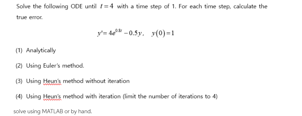 Solved Solve the following ODE until t=4 with a time step of | Chegg.com